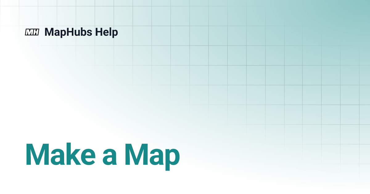 Make a Map | MapHubs Help