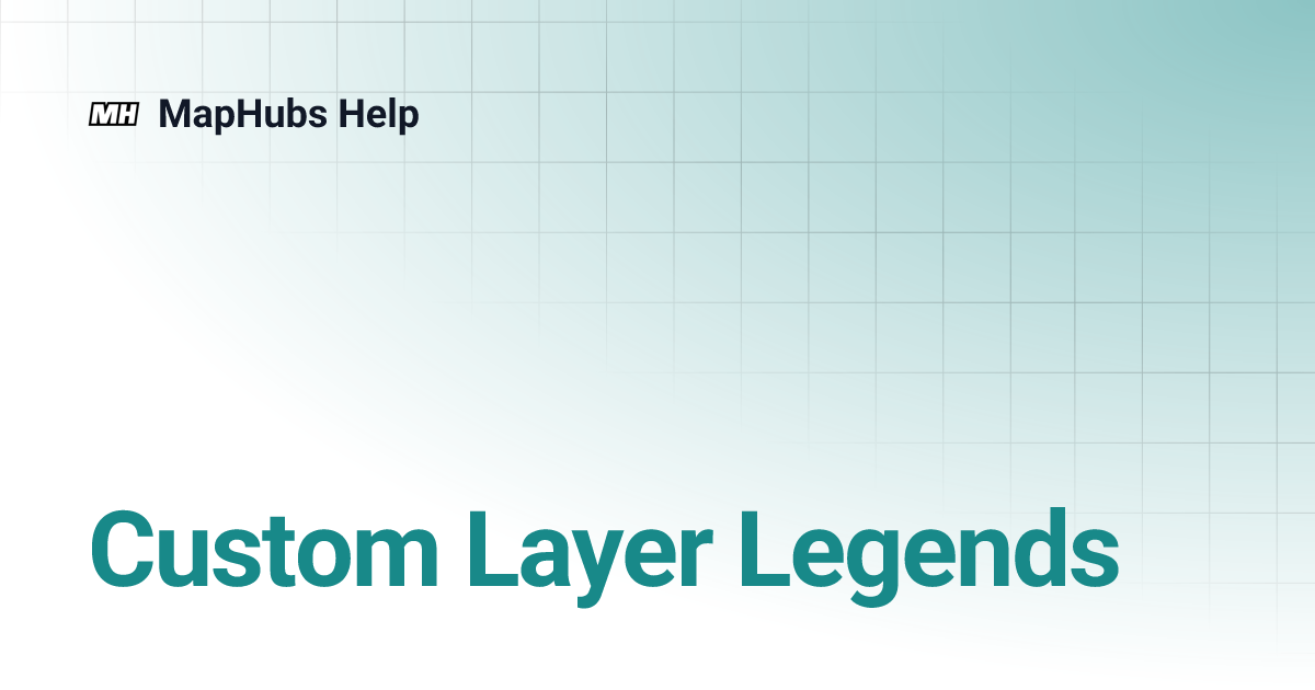 Custom Layer Legends | MapHubs Help
