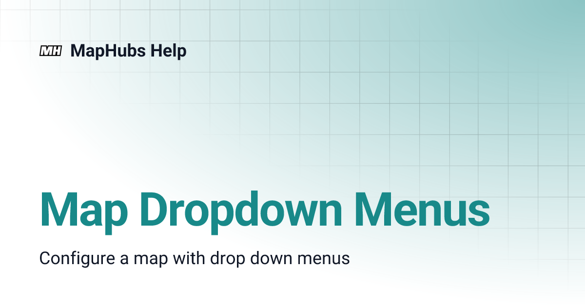 Map Dropdown Menus | MapHubs Help